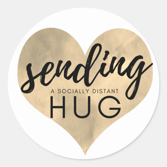 Gold Heart Sending a Socially Distant Hug Classic Round Sticker | Zazzle