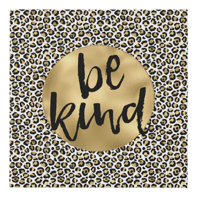 Gold Leopard Print Be Kind | Zazzle