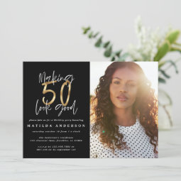Gold making 50 look good photo birthday invitation | Zazzle