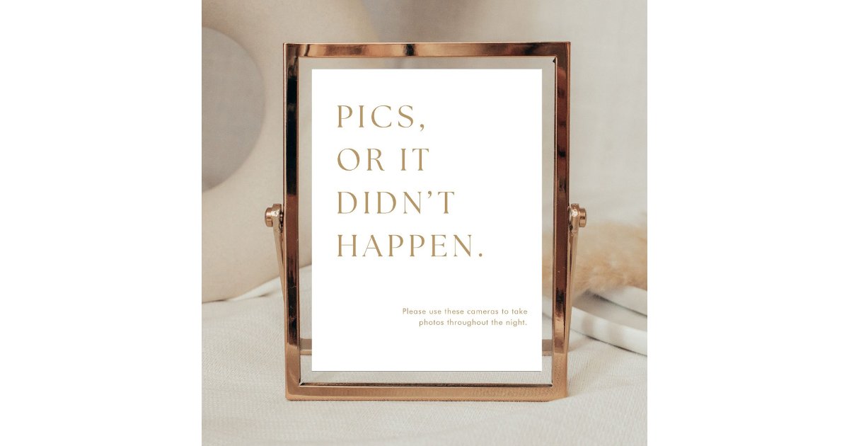 Gold Minimalist Pics Or It Didn’t Happen Wedding Poster | Zazzle