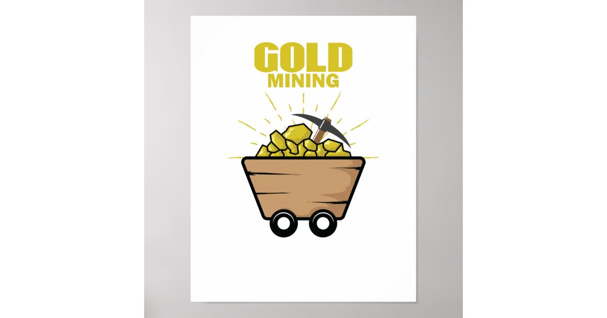 Gold Mining Bergbau Poster | Zazzle