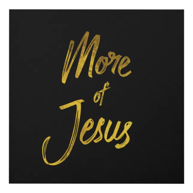 Gold: More of Jesus Quote Panel Wall Art | Zazzle