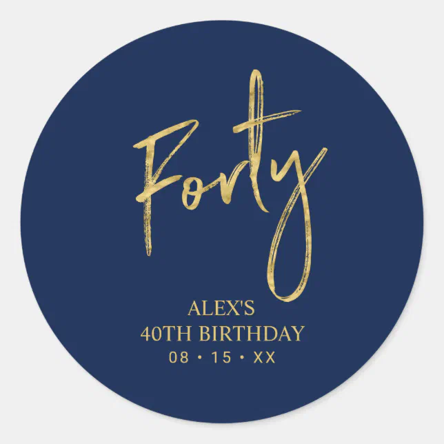 Gold & Navy Lettering Forty 40th Birthday Favor Classic Round Sticker ...