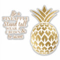 Gold Pineapple Stand Tall Wear Crown Be Sweet Sticker | Zazzle