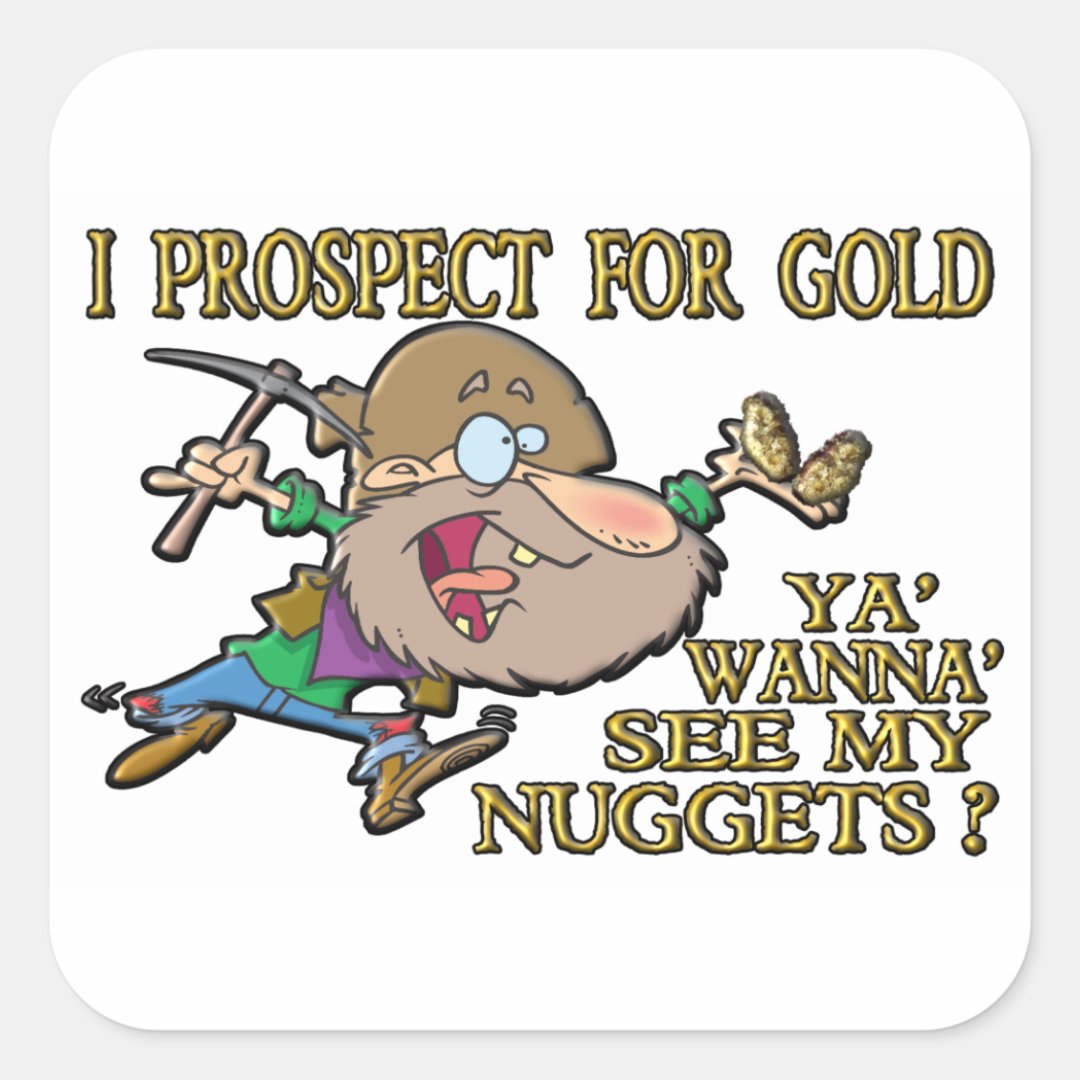 Gold Prospector Square Sticker | Zazzle