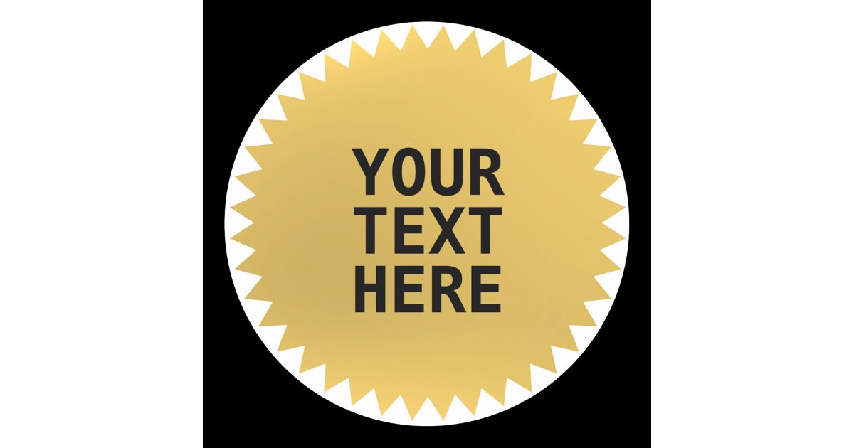 Gold Seal award with custom text | Zazzle