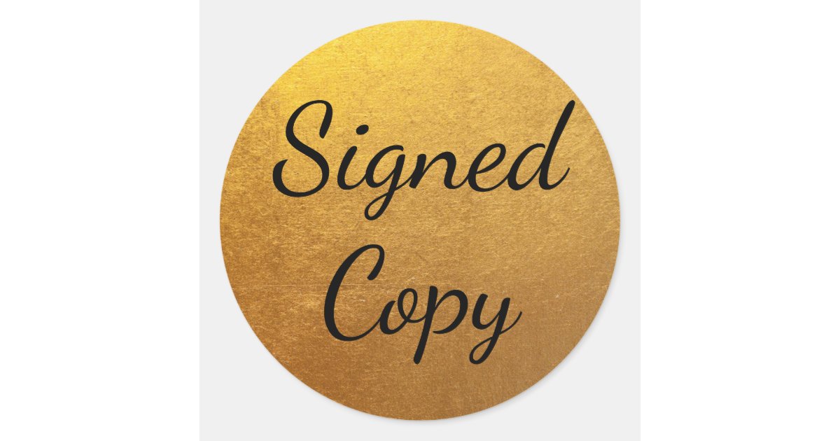 Gold Signed Copy Classic Round Sticker | Zazzle