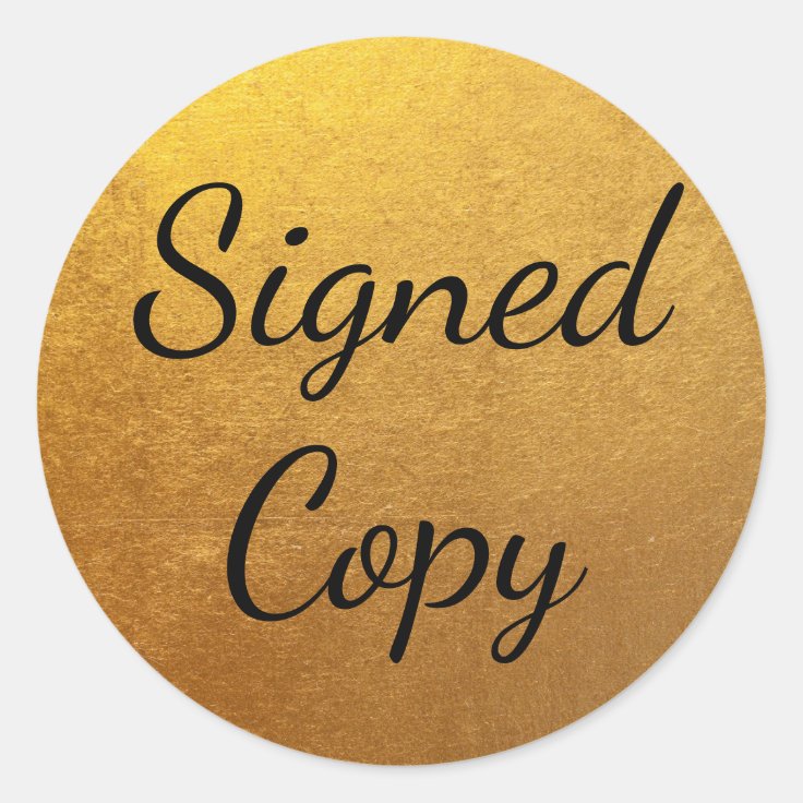 Gold Signed Copy Classic Round Sticker | Zazzle