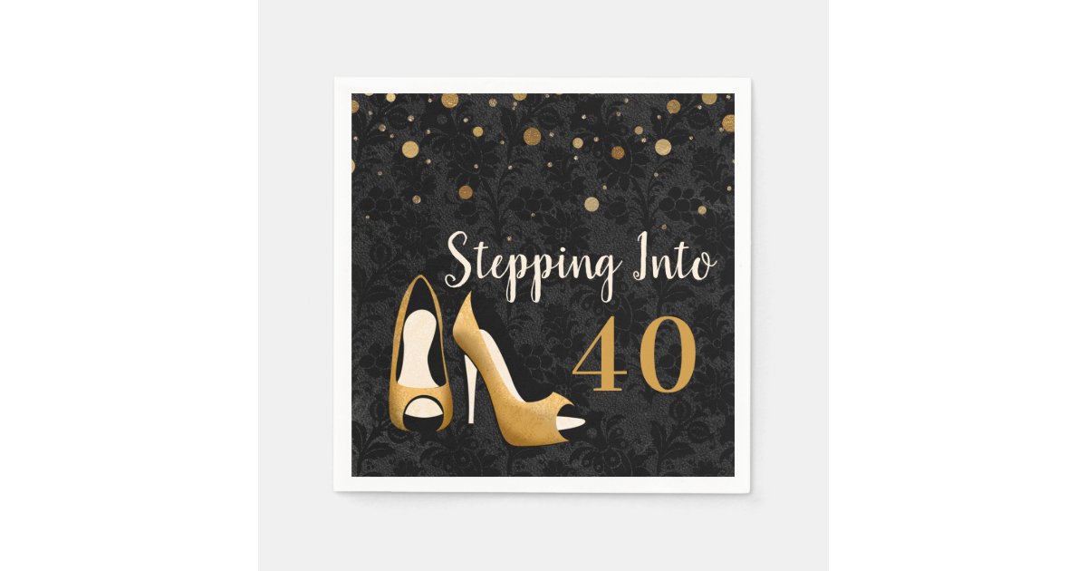 Gold Stepping into 40 Woman's Birthday Party Napkins | Zazzle