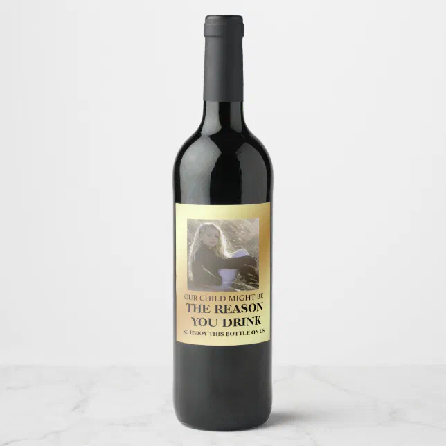Gold teacher our child may be reason you drink wine label | Zazzle