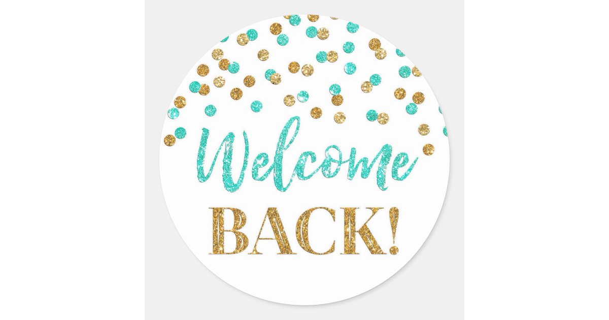 Gold Turquoise Confetti Welcome Back Sticker | Zazzle