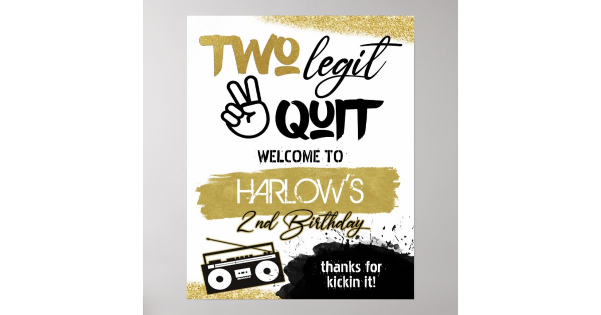 Gold Two Legit Two Quit Hip Hop Welcome Sign | Zazzle