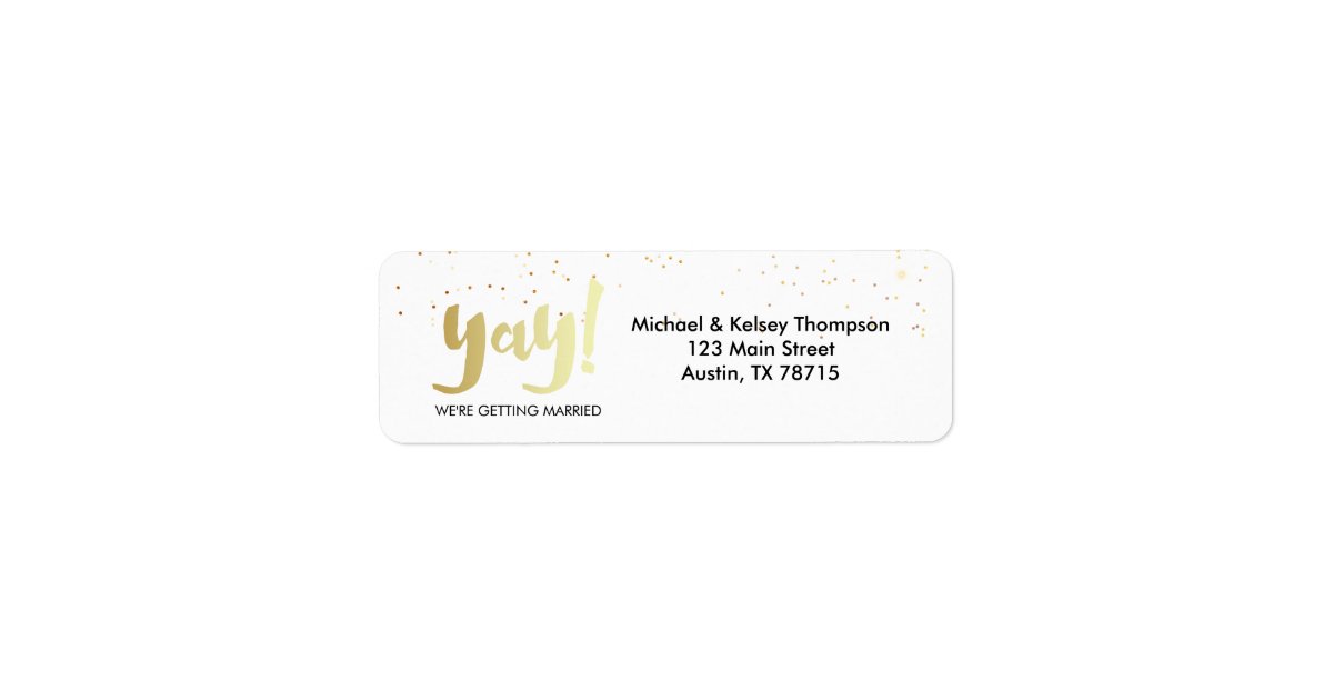 Gold Yay We're Getting Married Return Address Label | Zazzle
