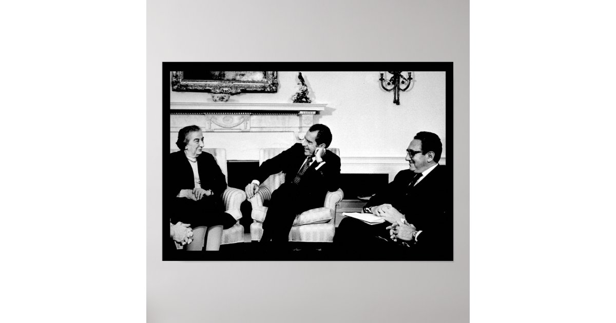 Golda Meir, President Nixon, & Henry Kissinger Poster | Zazzle