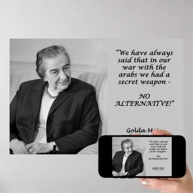 Golda Meir Quote - No Alternative! Poster | Zazzle
