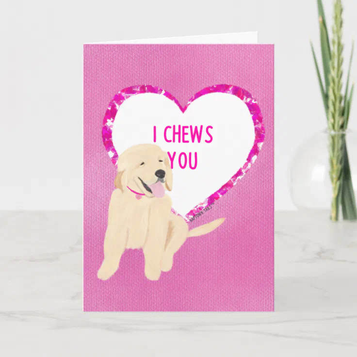 Golden Dog I Chews You Valentine Greeting Card | Zazzle