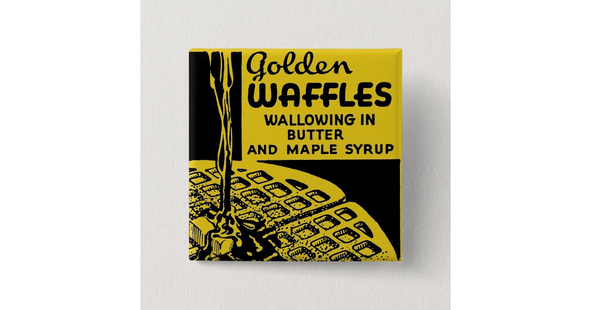 Golden Waffles Breakfast Button | Zazzle