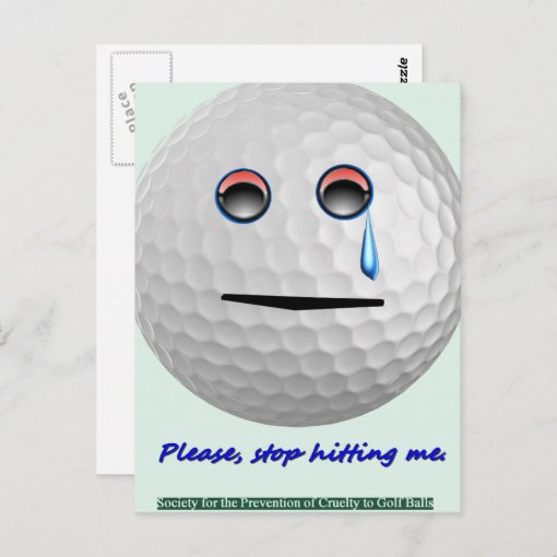 Golf ball - Please stop hitting me. Postcard | Zazzle