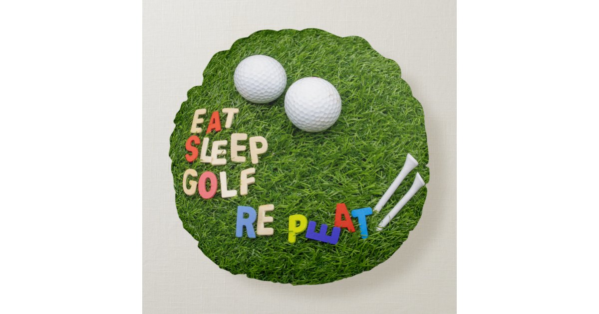 Golf Eat sleep Golf Repeat with golf ball on green Round Pillow | Zazzle