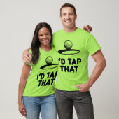 Golf - I'd Tap That T-Shirt | Zazzle