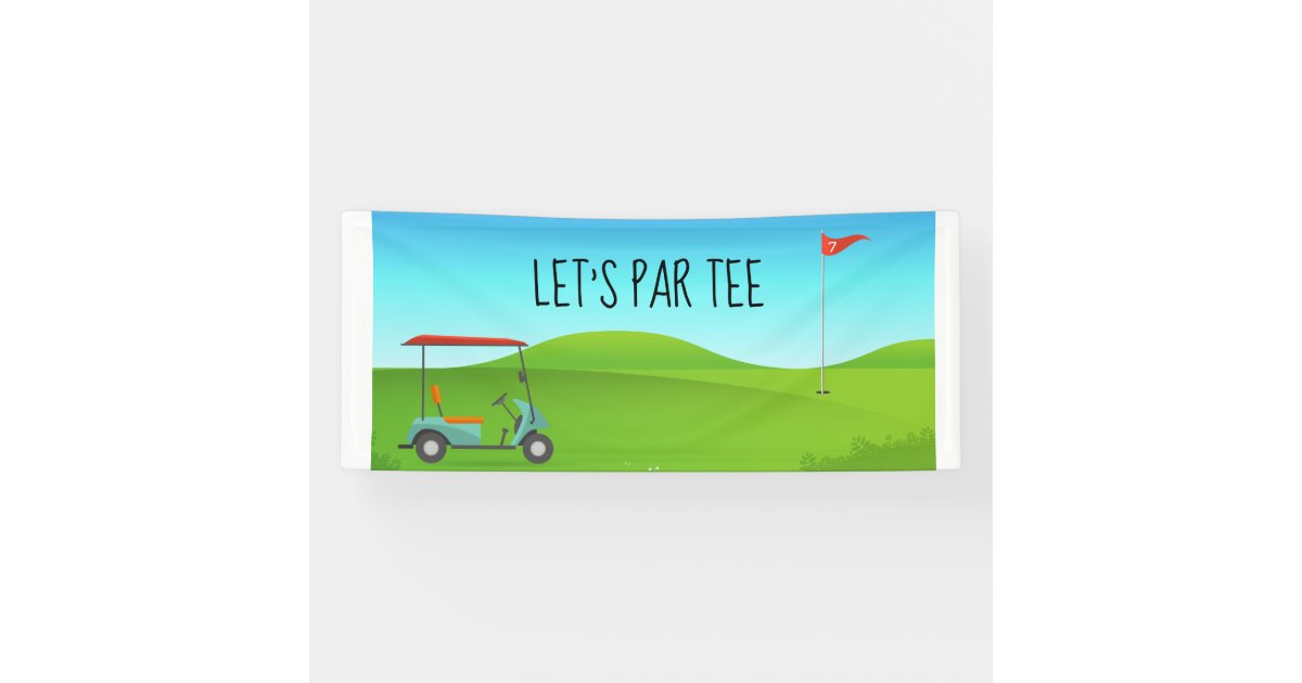 Golf Let’s Par tee with golf flag on green white Banner | Zazzle