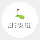 Golf Let’s Par tee with golf flag on green white Classic Round Sticker ...