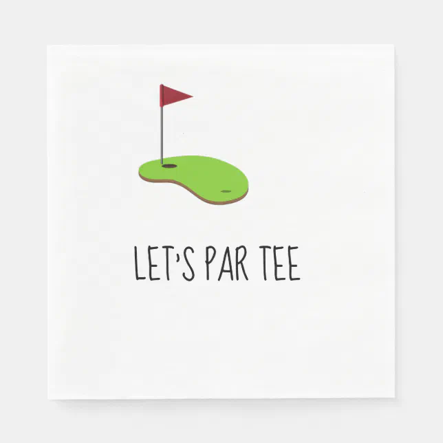 Golf Let’s Par tee with golf flag on green white Napkins | Zazzle