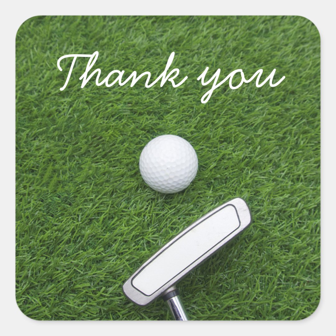 Golf thank you with golf ball and putter on green square sticker | Zazzle