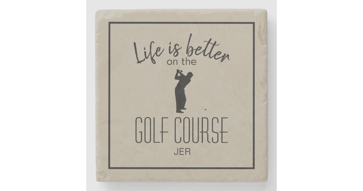 Golfer Life Is Better Golf Quote Sports Stone Coaster | Zazzle