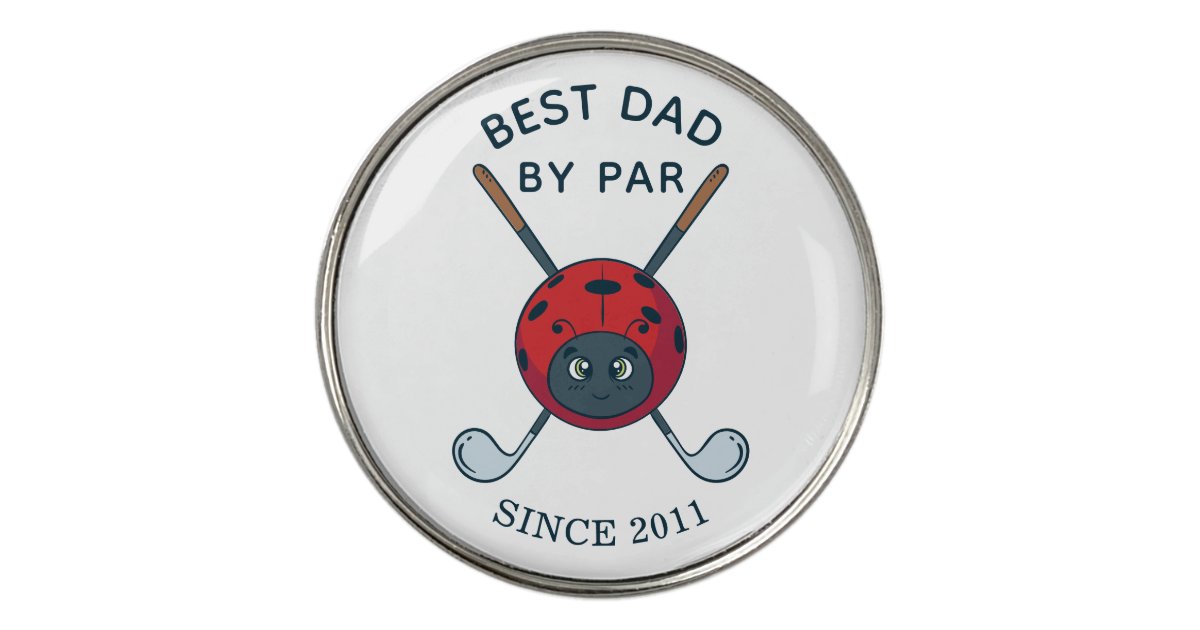 Golfing Bug Best Dad By Par Fathers Day Custom Golf Ball Marker | Zazzle