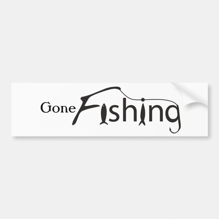 Gone Fishing Bumper Sticker | Zazzle