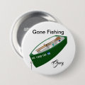 Gone Fishing Fisherman Fishing Camp Button Pin. | Zazzle
