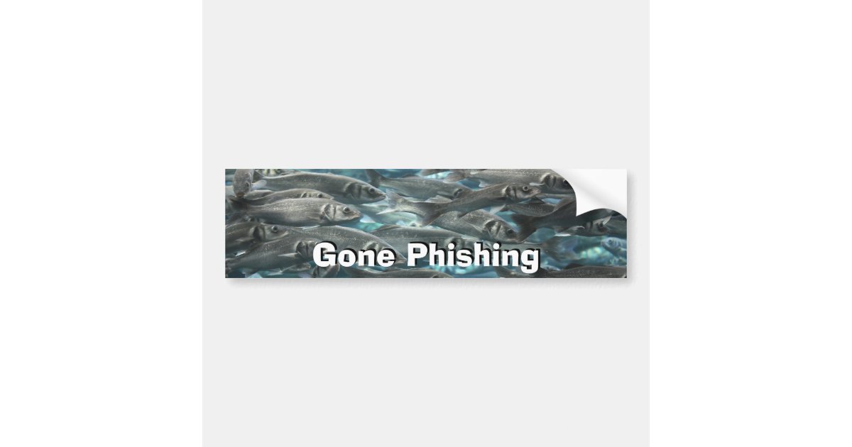 Gone Phishing sign Bumper Sticker | Zazzle