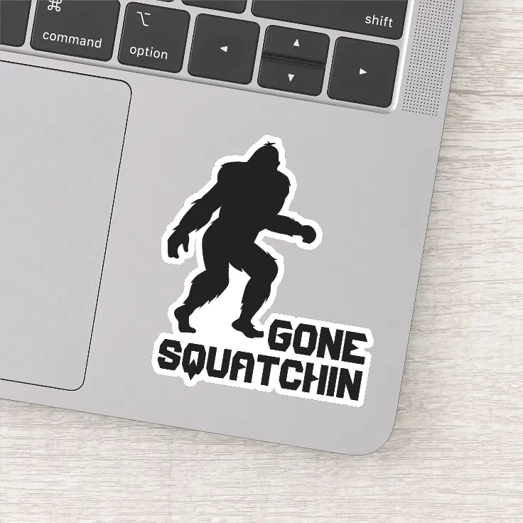Gone Squatchin Sticker | Zazzle