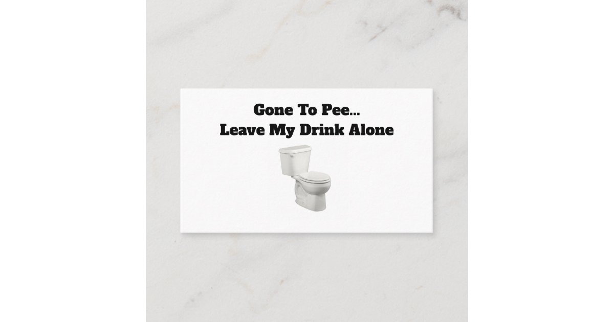 GONE TO PEE... BUSINESS CARD | Zazzle