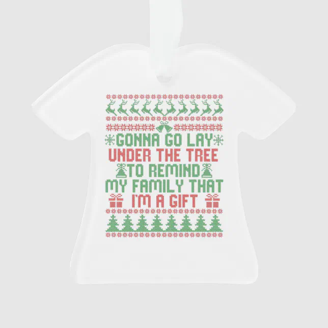 Gonna Go lay Under the Tree To Remind my Family Ornament | Zazzle