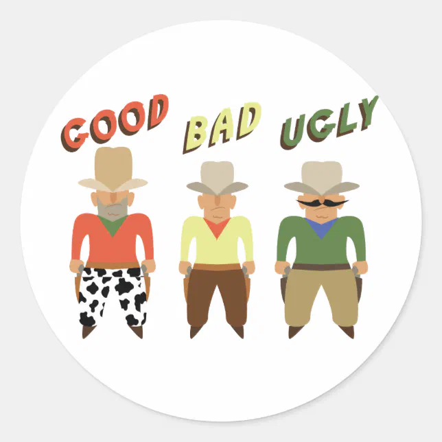 Good Bad Ugly Classic Round Sticker | Zazzle