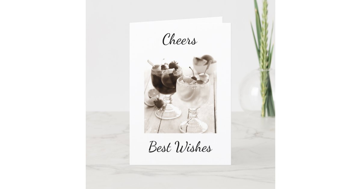 GOOD BYE=CHEERS AND BEST WISHES TO YOU CARD | Zazzle