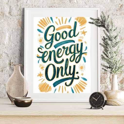 Good Energy Only Teal and Gold Positive Art Poster | Zazzle