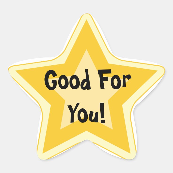Good for you - Sarcastic Gold Star Awards Star Sticker | Zazzle