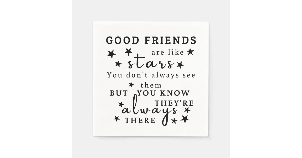 Good Friends Are Like Stars: Friendship Quote Art Napkins | Zazzle