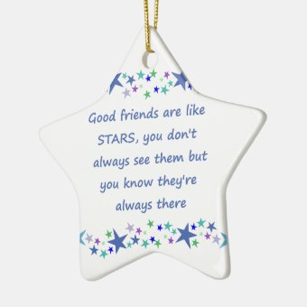 Good Friends are like Stars Inspirational Quote Ceramic Ornament | Zazzle