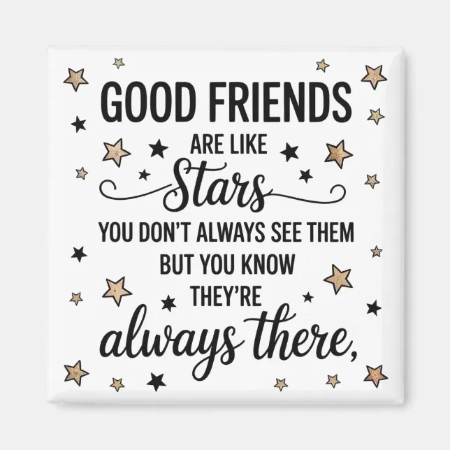 Good Friends Are Like Stars Inspirational Quote Magnet | Zazzle