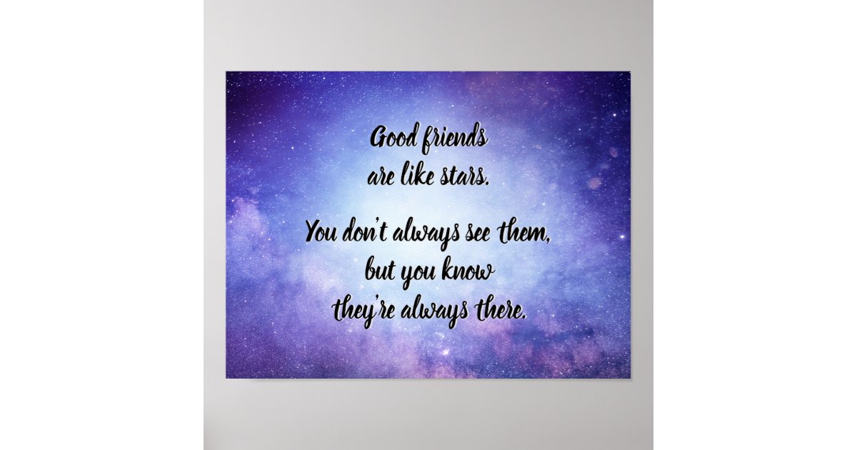 Good friends are like stars poster | Zazzle