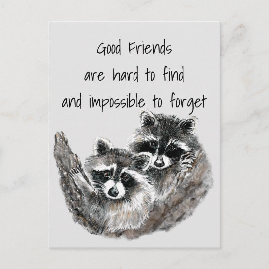 Good Friends Hard to Find Impossible Forget Quote Postcard | Zazzle.com
