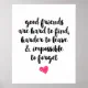 Good friends typography poster print | Zazzle