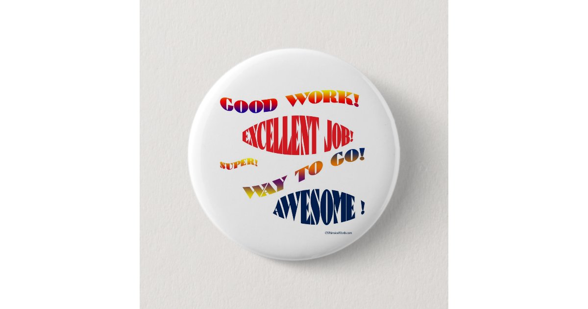 GOOD JOB BUTTONS | Zazzle