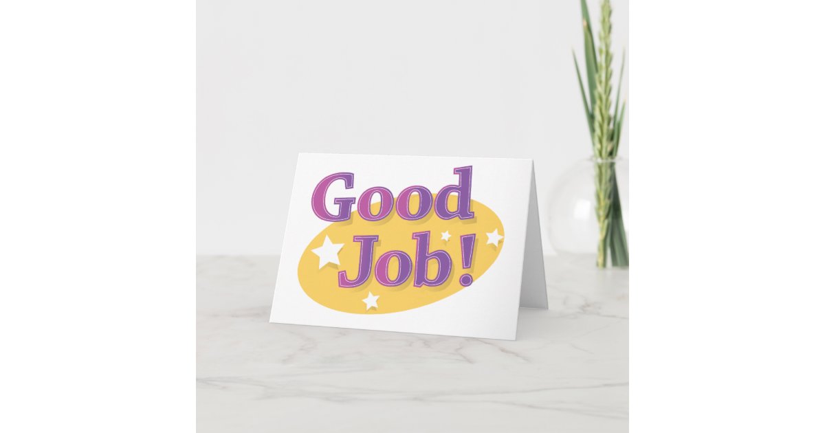 Good Job! Card | Zazzle