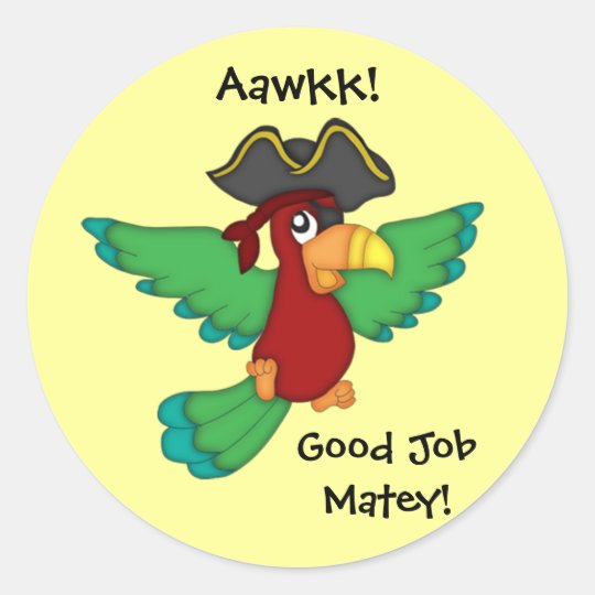 Good Job Matey!-Pirate Parrot Classic Round Sticker | Zazzle.com