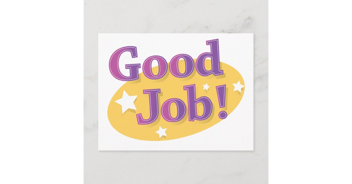 Good Job! Postcard | Zazzle